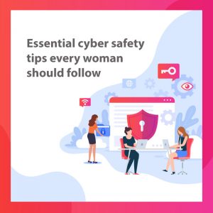 Essential cyber safety tips every woman should follow - Home