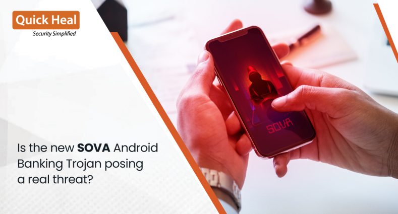 Beware: SOVA Android Banking Trojan emerges more powerful with new ...